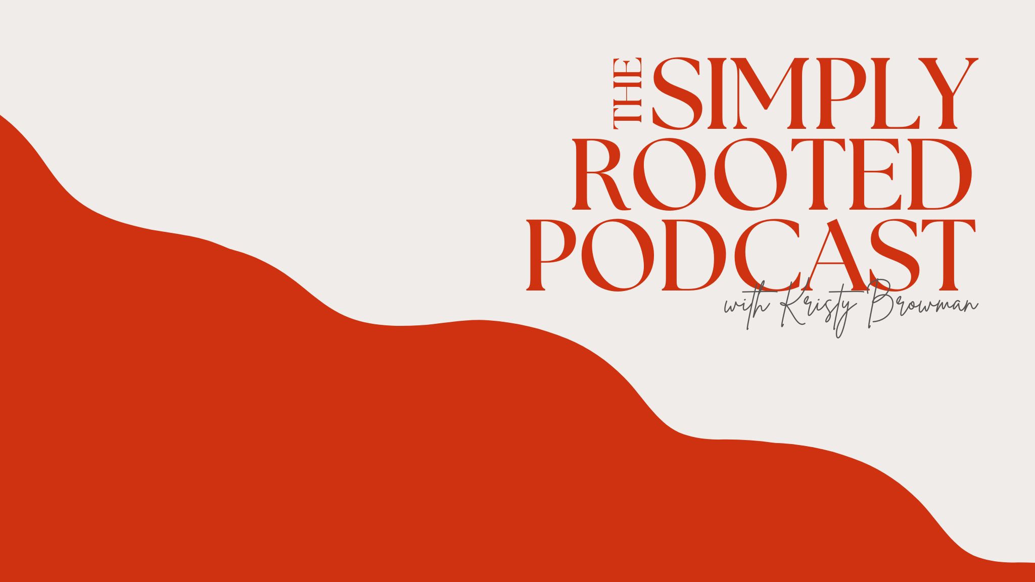 Podcast – Simply Rooted